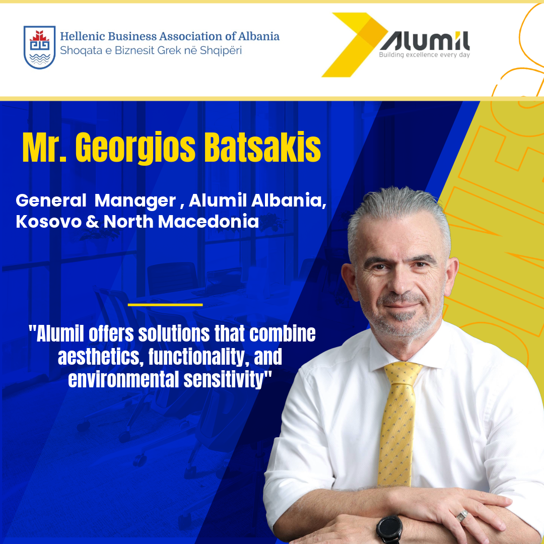 Georgios Batsakis, General Manager, Alumil Albania, Kosovo & North ...